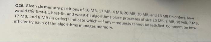 Solved Q26. Given six memory partitions of | Chegg.com