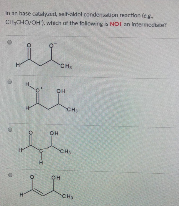 Solved In an base catalyzed, self-aldol condensation | Chegg.com