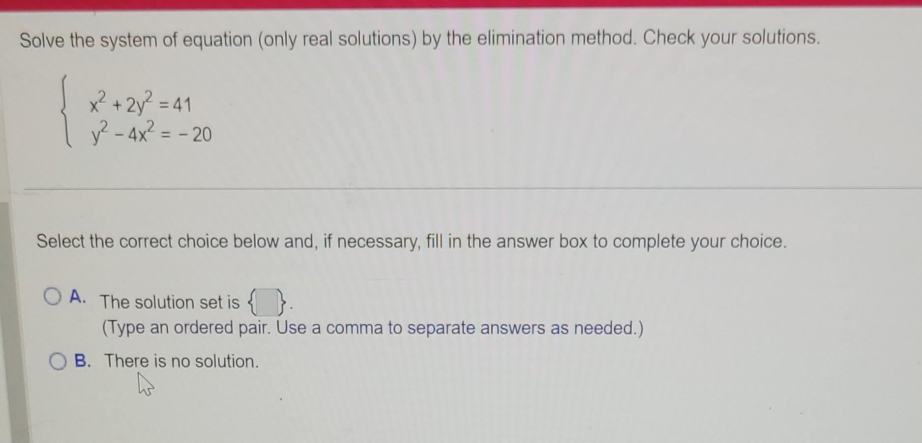 Solved Solve the system of equation (only real solutions) by | Chegg.com
