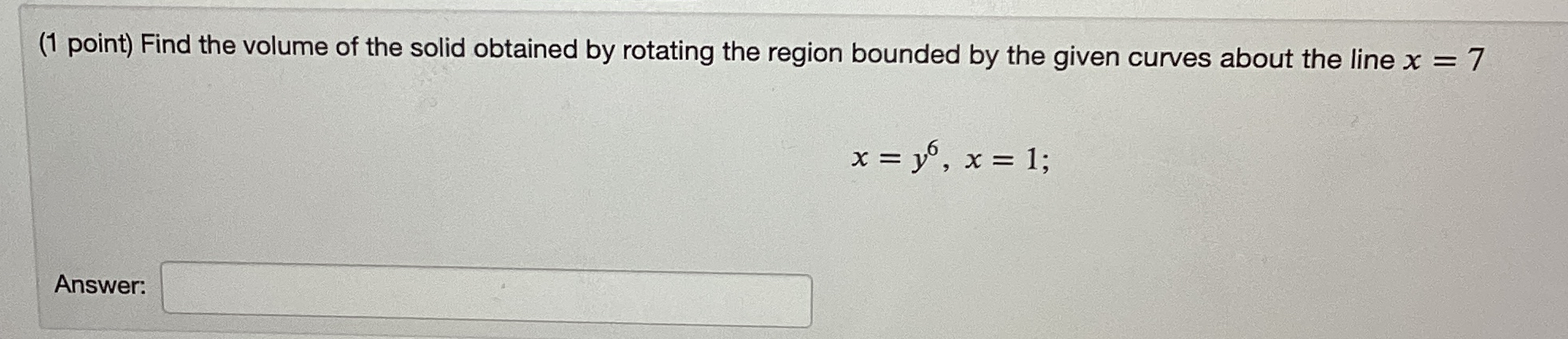 Solved (1 ﻿point) ﻿Find the volume of the solid obtained by | Chegg.com