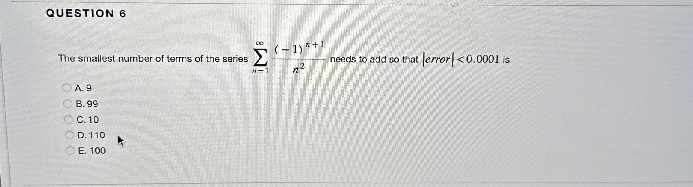 Solved QUESTION 6The smallest number of terms of the series | Chegg.com