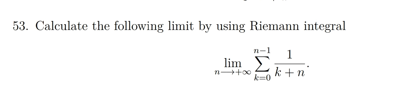 Solved Calculate the following limit by using Riemann | Chegg.com