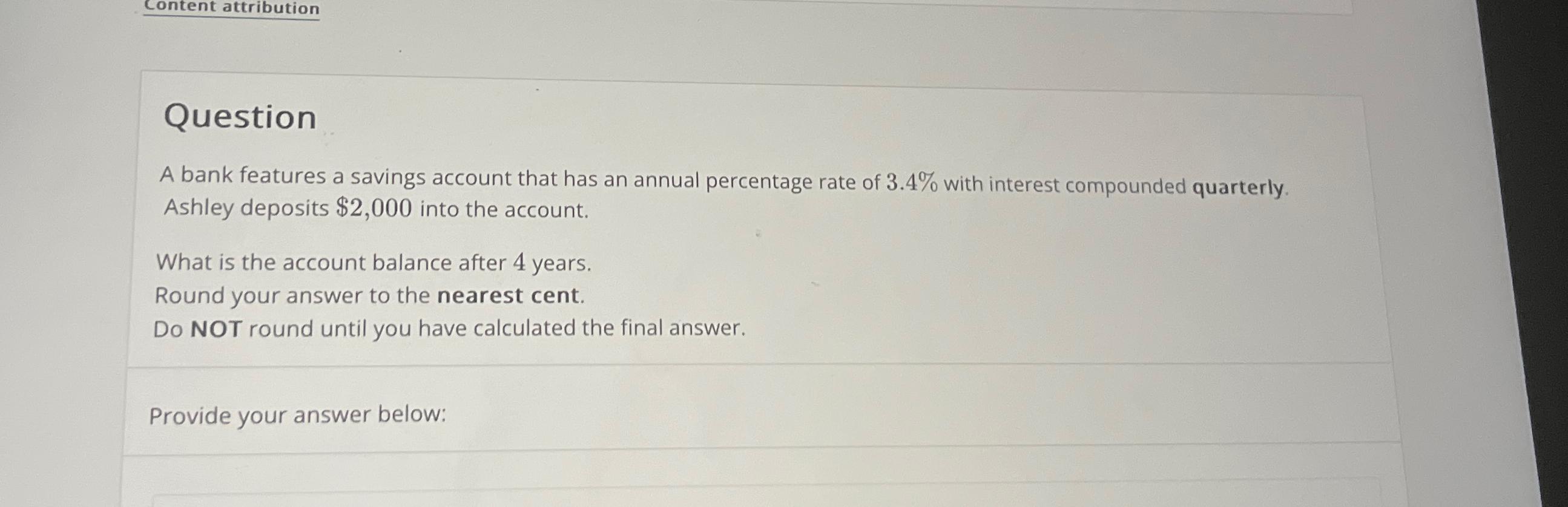 Solved QuestionA bank features a savings account that has an | Chegg.com