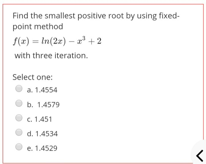 Solved Find the smallest positive root by using fixed- point | Chegg.com