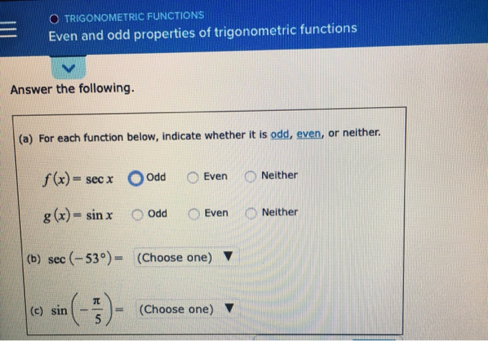 Solved O TRIGONOMETRIC FUNCTIONS Even and odd properties of | Chegg.com