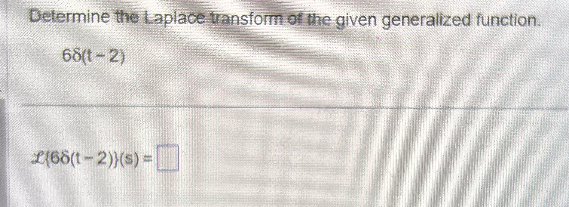 Solved Determine the Laplace transform of the given | Chegg.com