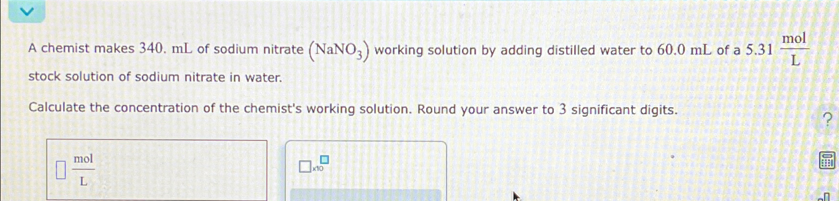 Solved A chemist makes 340.mL ﻿of sodium nitrate (NaNO3) | Chegg.com