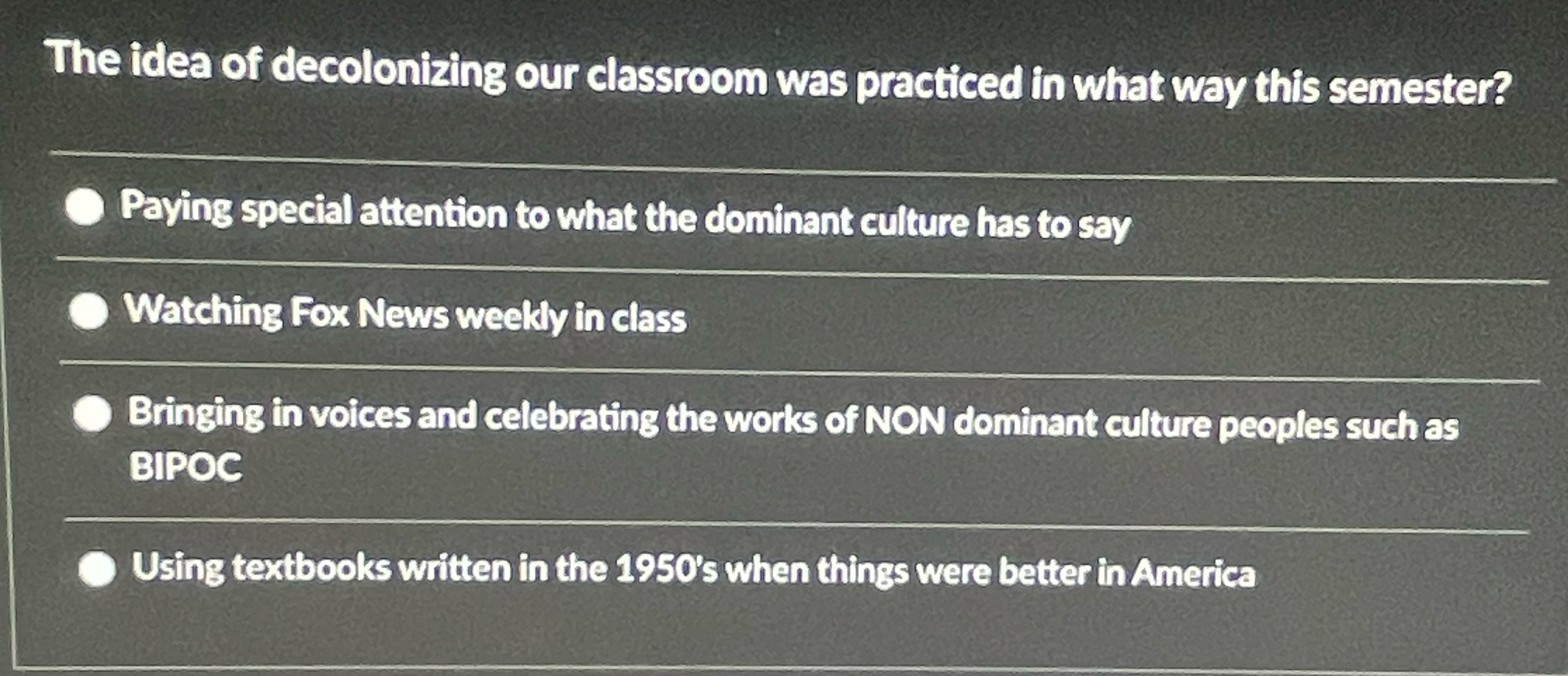 Solved The idea of decolonizing our classroom was practiced | Chegg.com