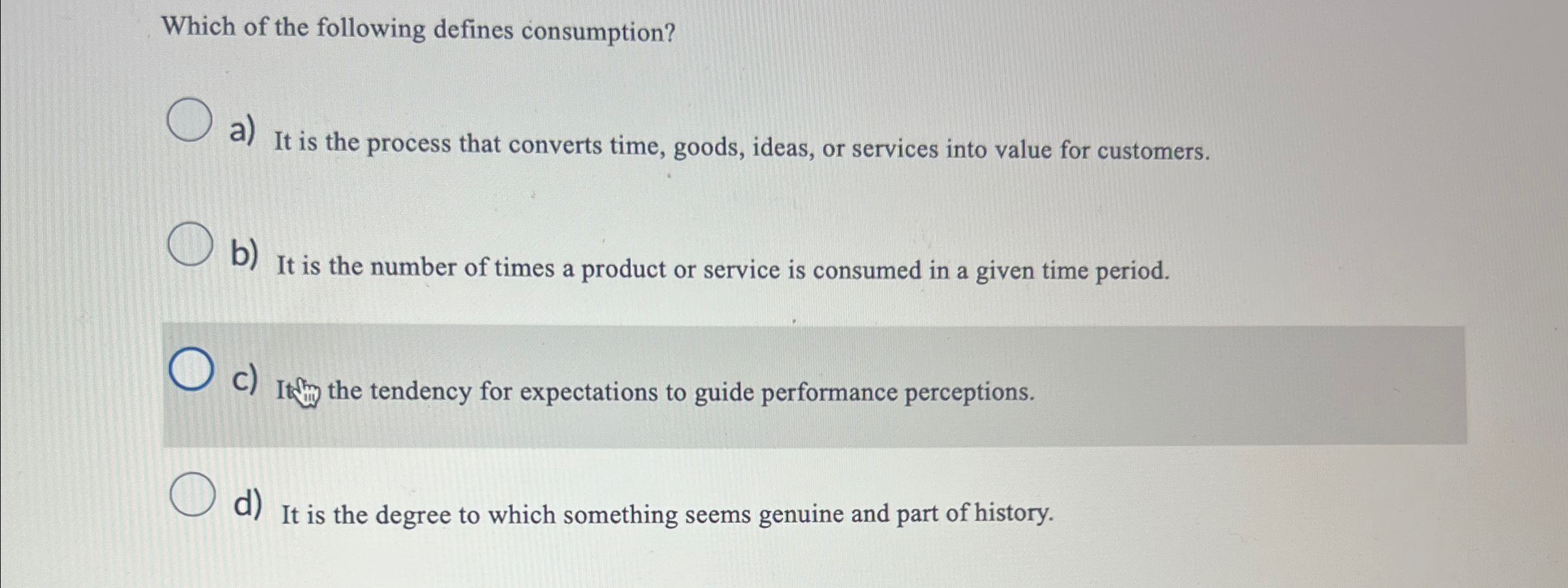 Solved Which of the following defines consumption? ﻿a) ﻿It | Chegg.com