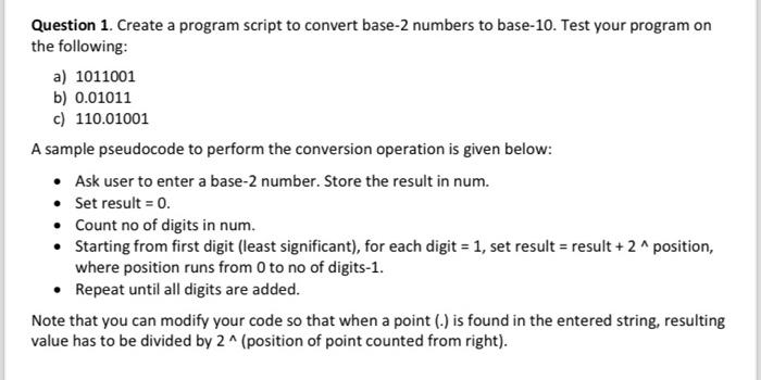 Solved Question 1 Create A Program Script To Convert Base 2 