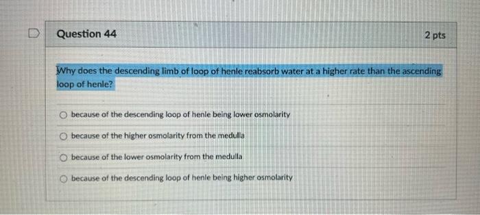 Solved Why does the descending limb of loop of henle | Chegg.com