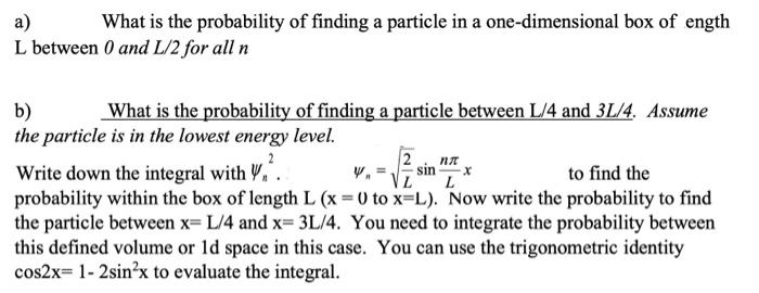 Solved What is the probability of finding a particle in a | Chegg.com