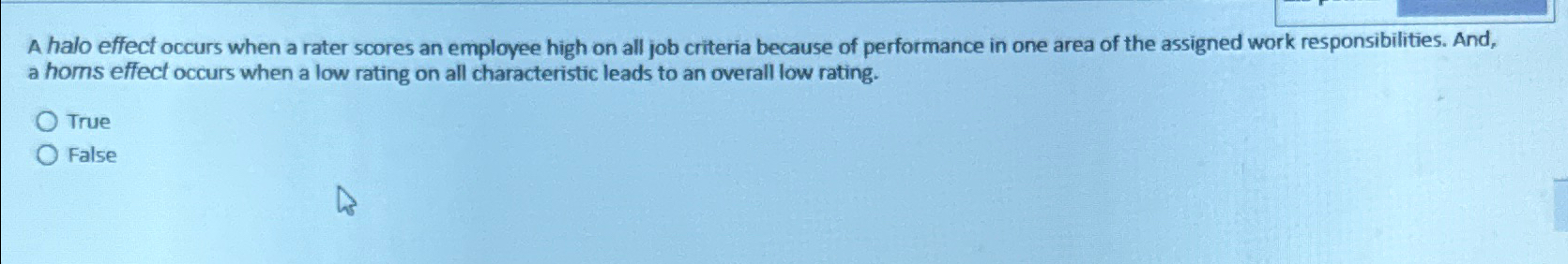 Solved A halo effect occurs when a rater scores an employee | Chegg.com