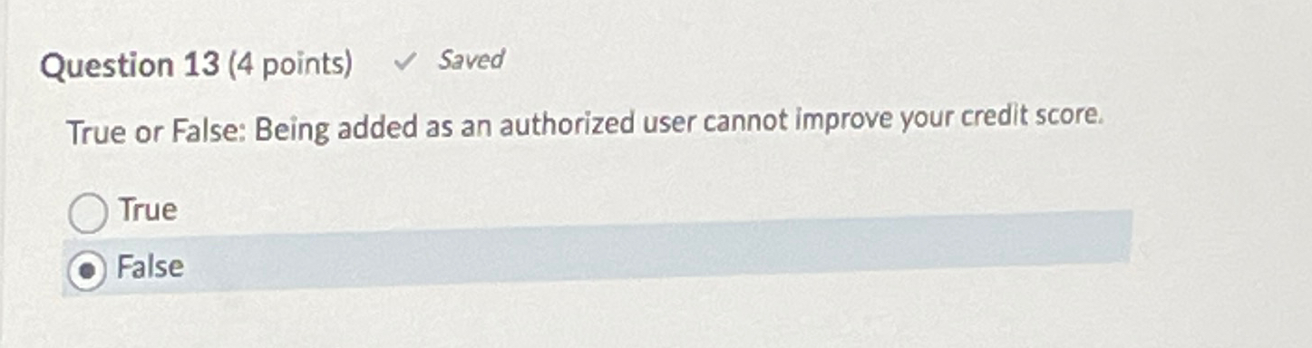 Solved Question 13 (4 ﻿points) ﻿SavedTrue or False: Being | Chegg.com