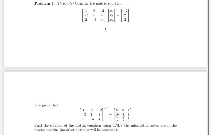 Solved Problem 5. (10 points) Consider the matrix equation | Chegg.com