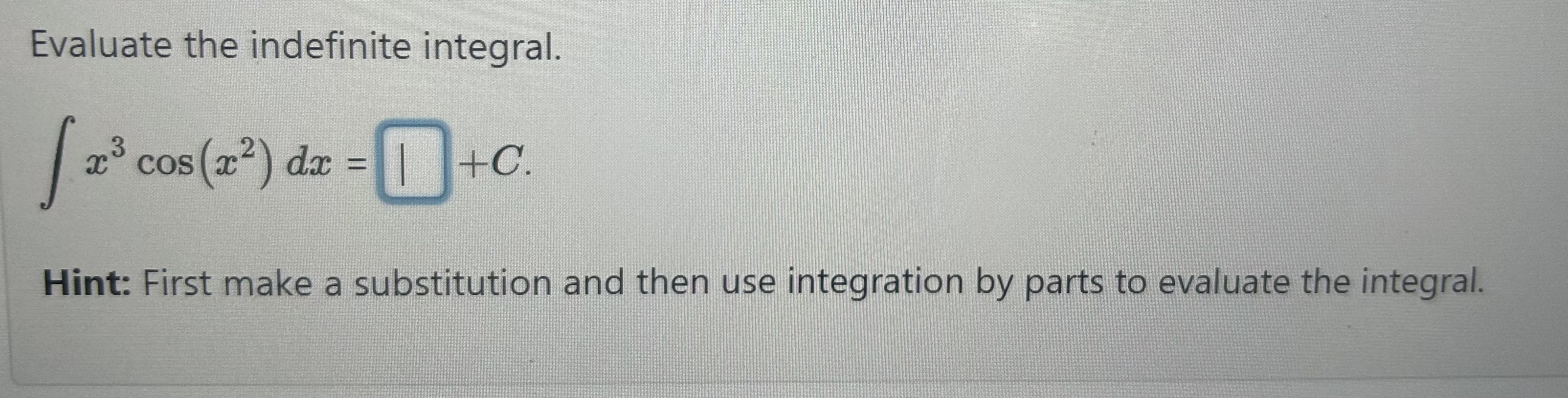 Solved Evaluate the indefinite | Chegg.com