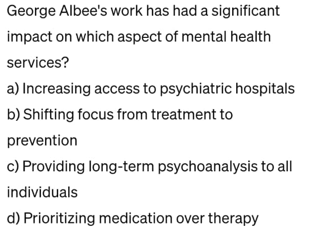 Solved Psychology: George Albee's work has had a significant | Chegg.com