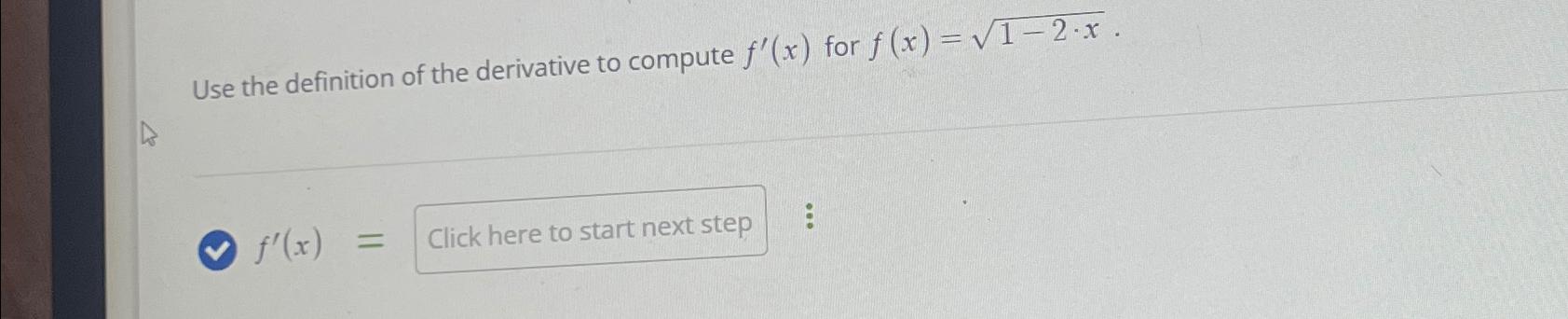 Solved Use the definition of the derivative to compute f'(x) | Chegg.com