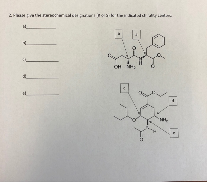 Solved 2. Please give the stereochemical designations (R or | Chegg.com