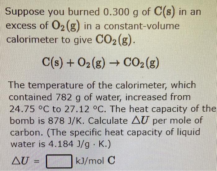 Solved Suppose you burned 0.300 g of C(s) in an excess of | Chegg.com