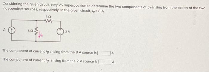 Solved Considering the given circuit, employ superposition | Chegg.com