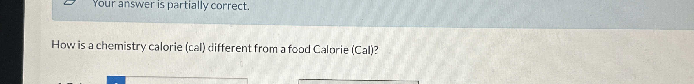 Solved How is a chemistry calorie (cal) ﻿different from a | Chegg.com