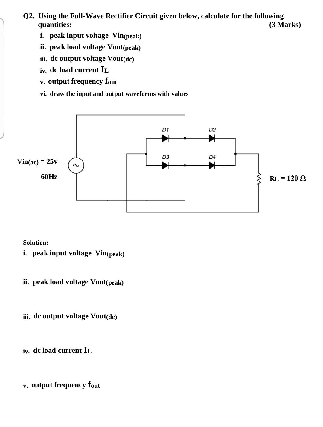 Solved Q2. Using the Full-Wave Rectifier Circuit given | Chegg.com