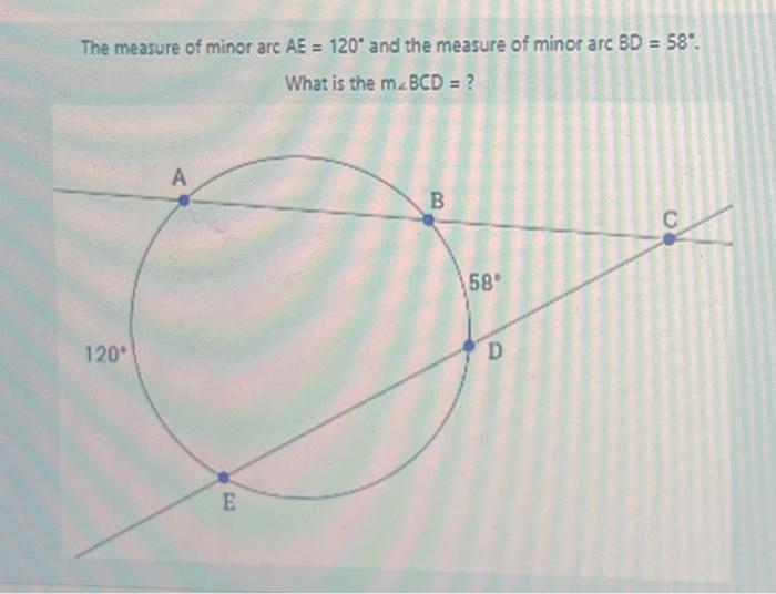 Solved The measure of minor arc AE = 120° and the measure of | Chegg.com