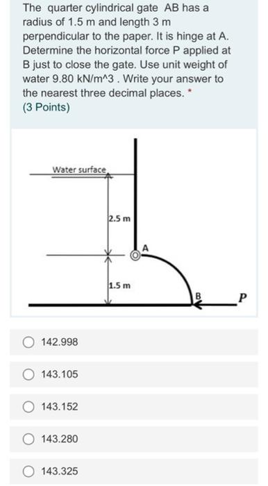 Solved The quarter cylindrical gate AB has a radius of 1.5 m | Chegg.com