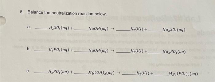 Solved 5. Balance the neutralization reaction below. a. | Chegg.com