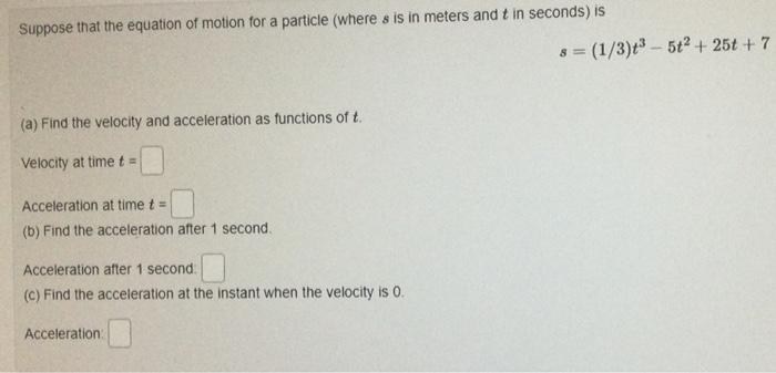 Solved Suppose that the equation of motion for a particle | Chegg.com