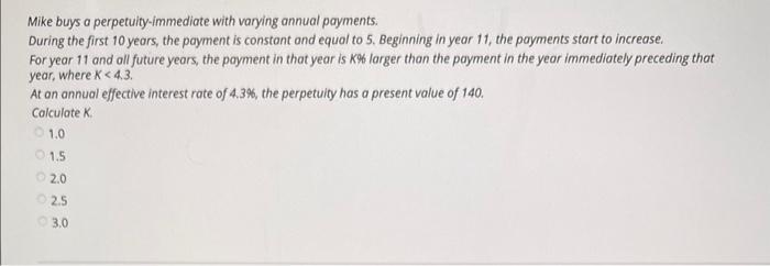 Solved A perpetuity provides for continuous payments. The | Chegg.com