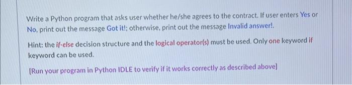 Solved Write a Python program that asks user whether he/she | Chegg.com