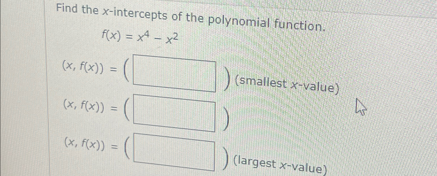 Solved Find the x-intercepts of the polynomial function. | Chegg.com