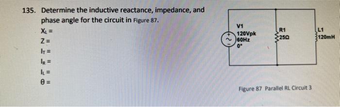 Solved 135. Determine the inductive reactance, impedance, | Chegg.com