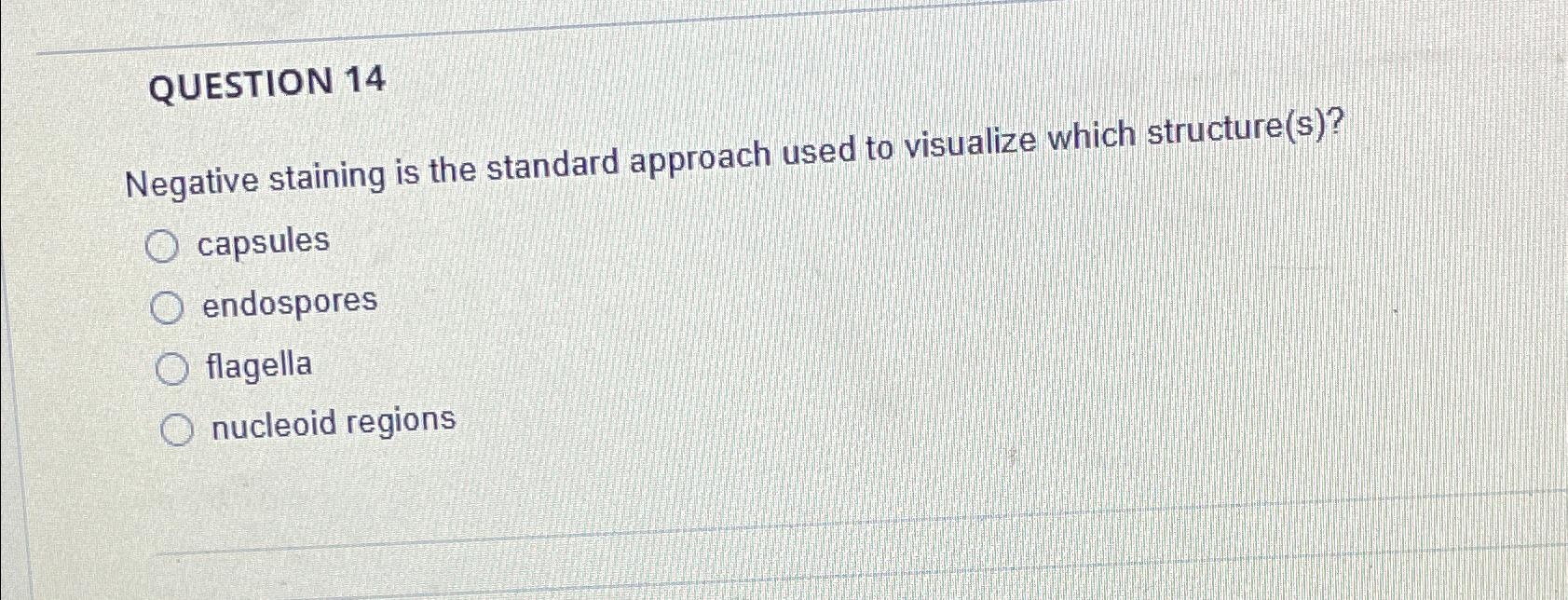 Solved QUESTION 14Negative staining is the standard approach | Chegg.com Solved QUESTION 14Negative staining is the standard approach | Chegg.com