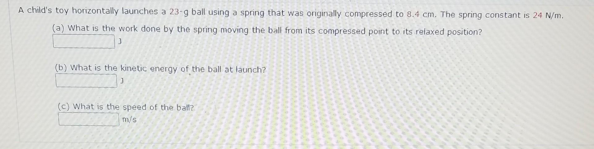 Solved A child's toy horizontally launches a 23−g ball using | Chegg.com