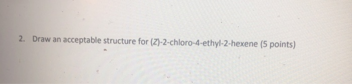 Solved 2. Draw an acceptable structure for | Chegg.com