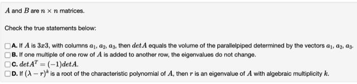 Solved A and B are n×n matrices. Check the true statements | Chegg.com