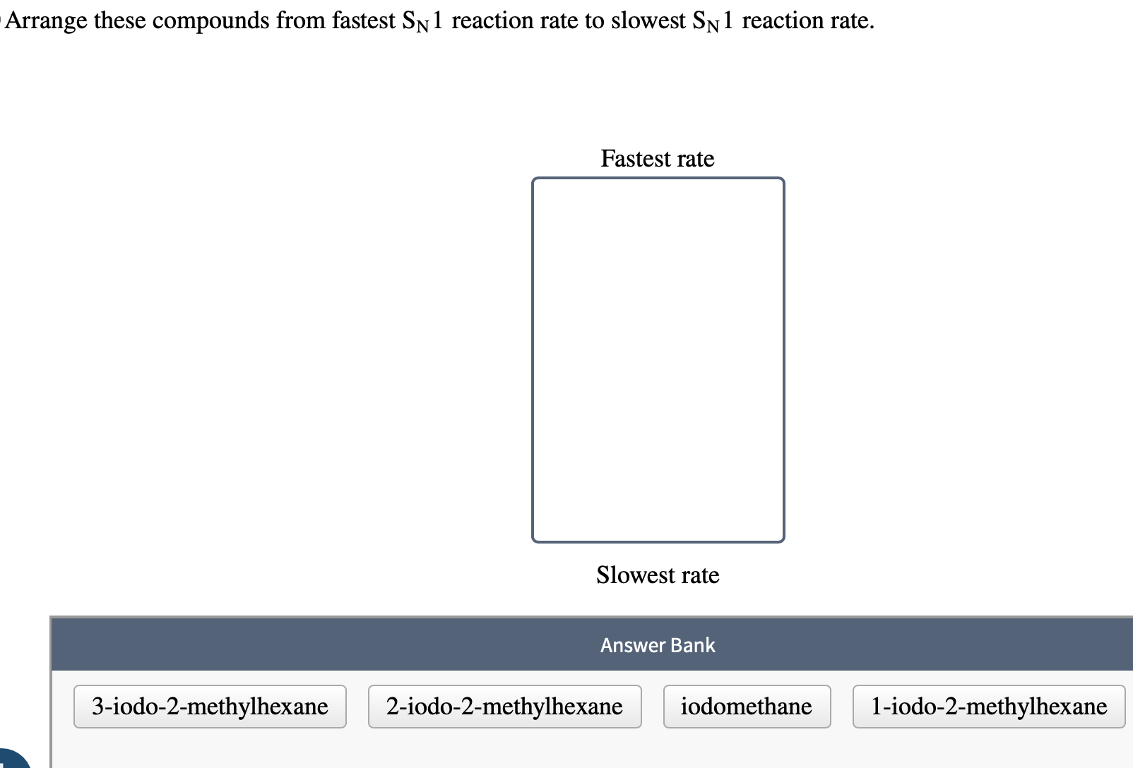 Arrange these compounds from fastest SN1 ﻿reaction | Chegg.com