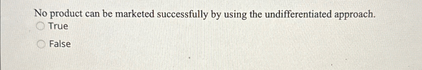 Solved No product can be marketed successfully by using the | Chegg.com