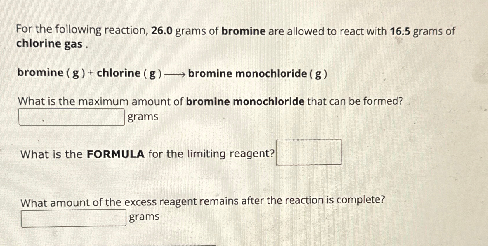 Solved For the following reaction, 26.0 ﻿grams of bromine | Chegg.com
