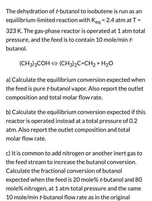 Solved The dehydration of t-butanol to isobutene is run as | Chegg.com