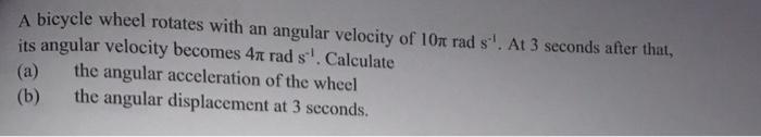 Solved A bicycle wheel rotates with an angular velocity of | Chegg.com