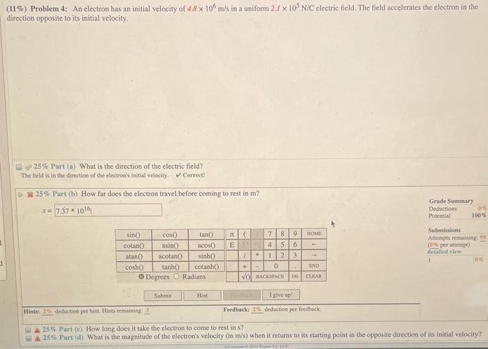 Solved (11\%) Problem 4: An electron has an initial velocity | Chegg.com