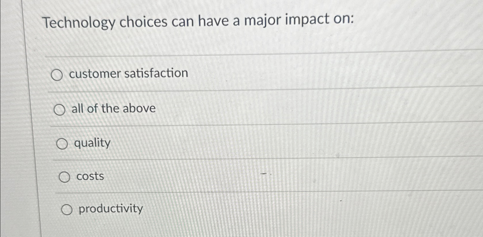 Solved Technology choices can have a major impact | Chegg.com