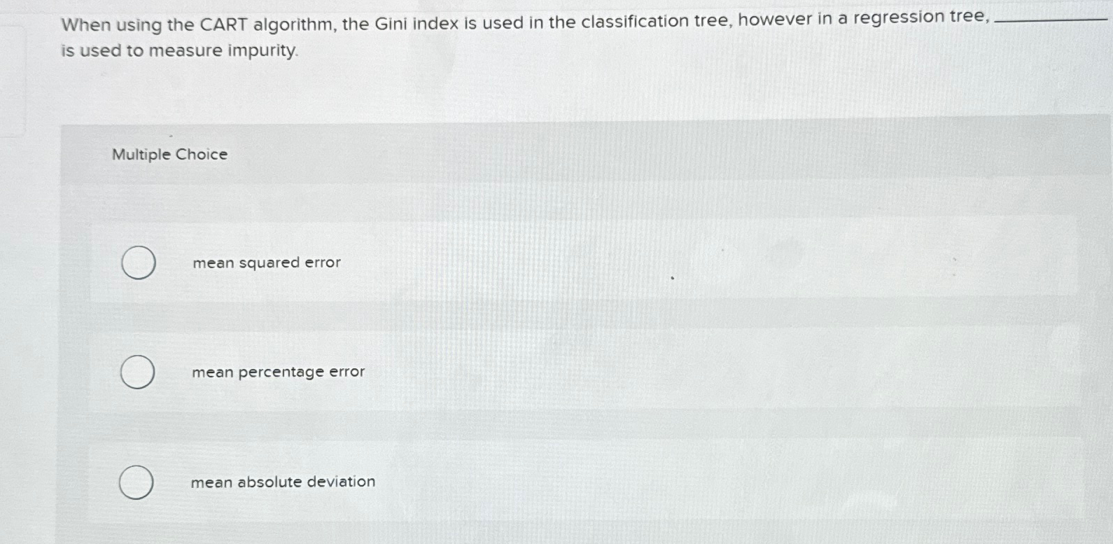 Solved When Using The Cart Algorithm The Gini Index Is Used