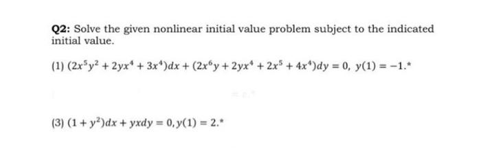 Solved Q2: Solve the given nonlinear initial value problem | Chegg.com