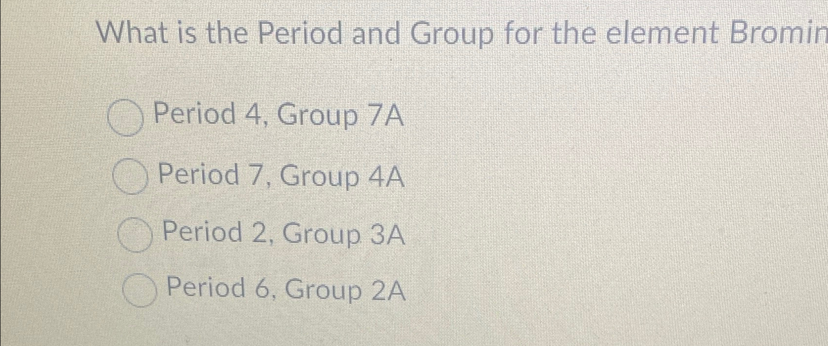 Solved What is the Period and Group for the element | Chegg.com