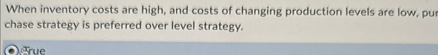 Solved When inventory costs are high, and costs of changing | Chegg.com